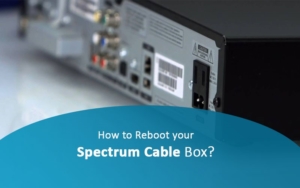 Rebooting Spectrum Cable box - a thorough guide - AZ Big Media