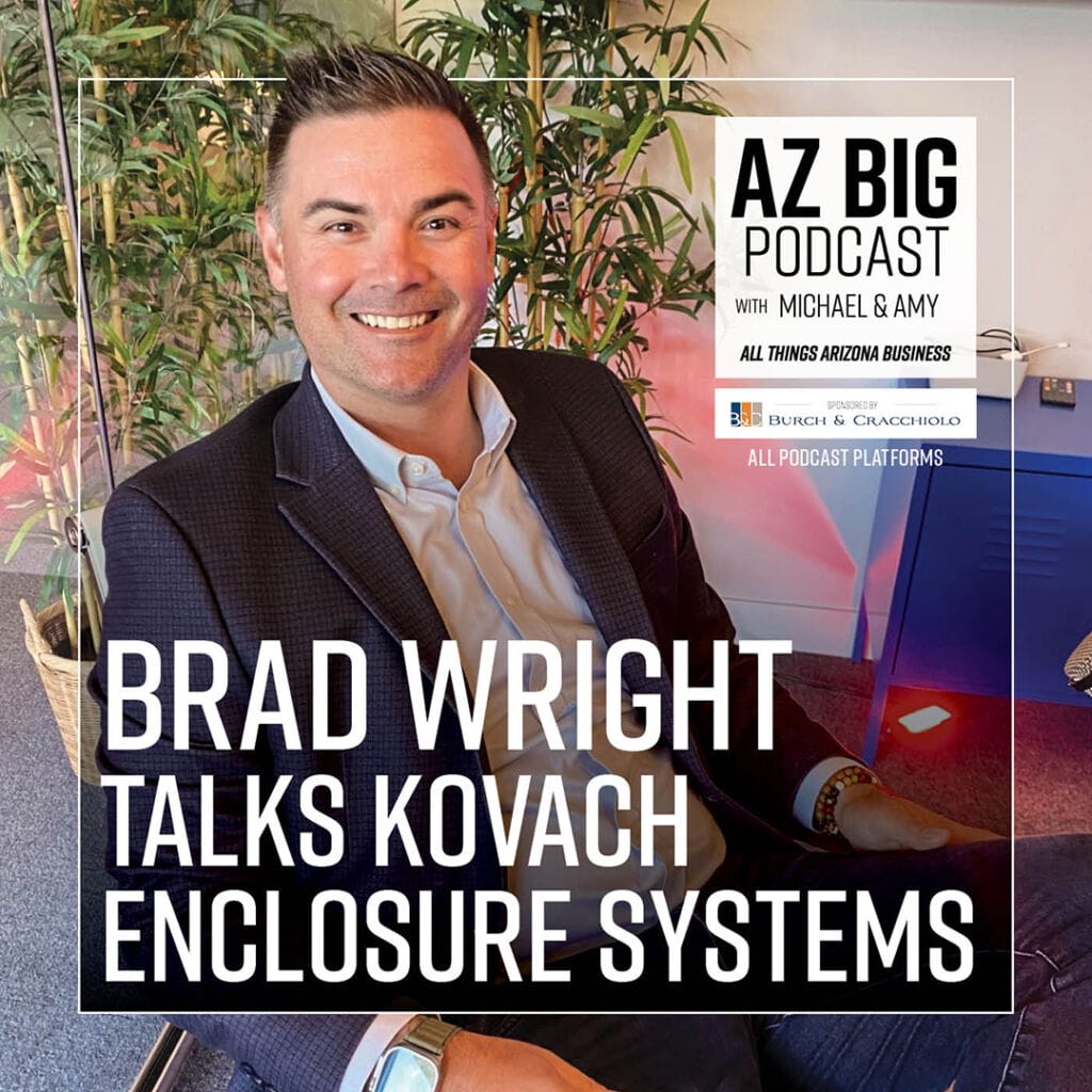 AZ Big Podcast: Brad Wright of Kovach talks construction in Arizona - AZ Big Media